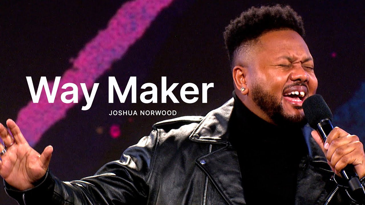 Way Maker - Joshua Norwood - YouTube