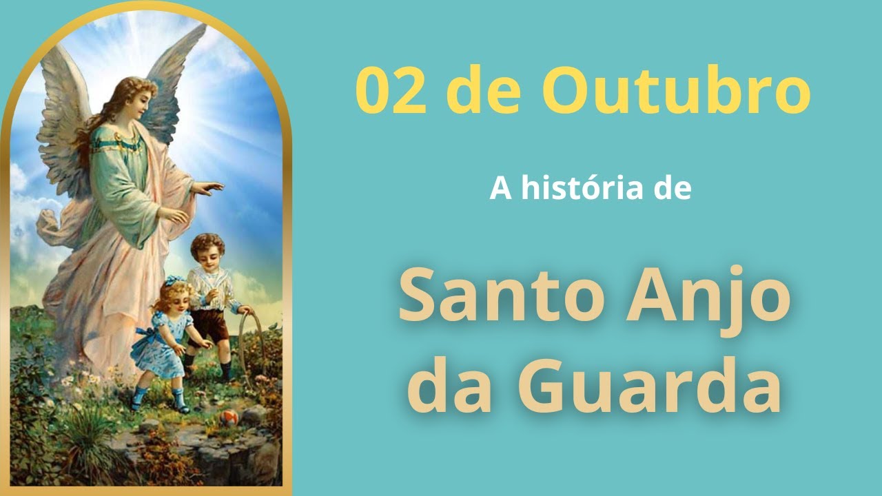 CONHEÇA A HISTÓRIA DO SANTO ANJO DA GUARDA | O Santo do Dia - 02 de ...