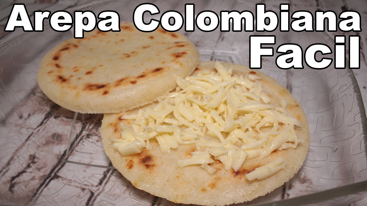 Como hacer arepas muy facies de harina - AREPAS COLOMBIANAS - YouTube
