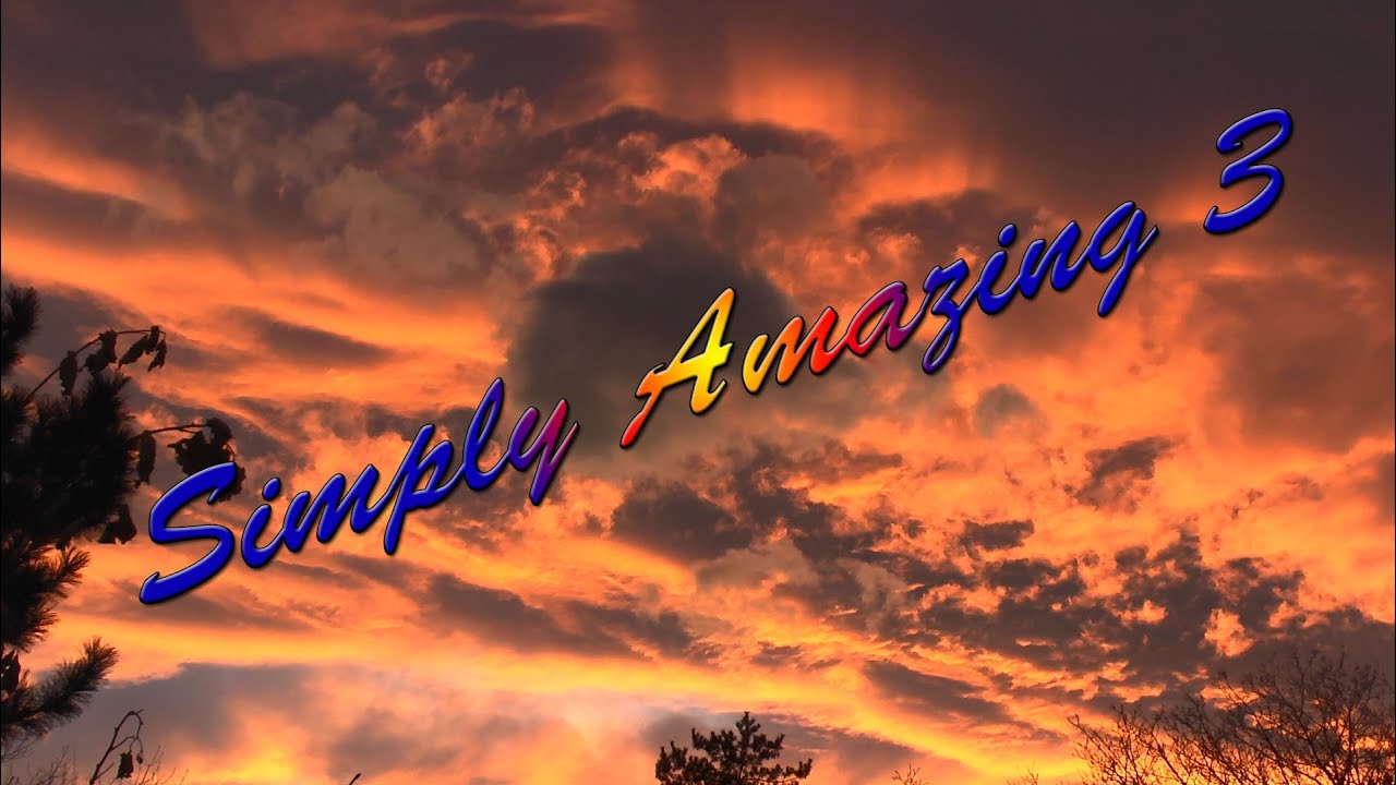 Simply Amazing III: Natura și-a făcut de cap... în sensul bun al ...