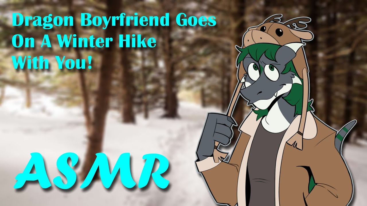 [Furry ASMR] Dragon Boyfriend Goes On A Winter Hike With You! (Roleplay ...