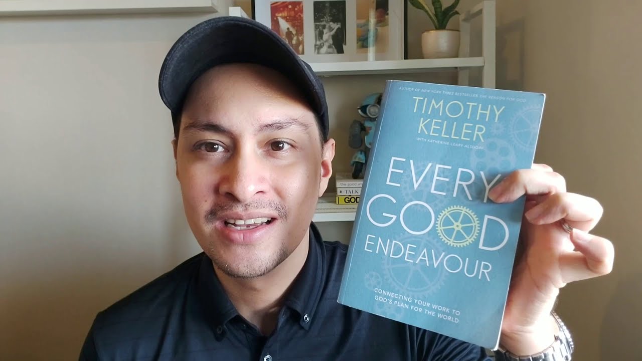 Every Good Endeavour by Timothy Keller. Chapter 1 Highlights. # ...