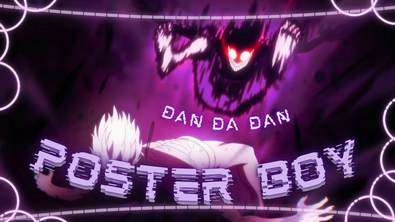Dan Da Dan - Poster Boy [Edit/AMV] - YouTube
