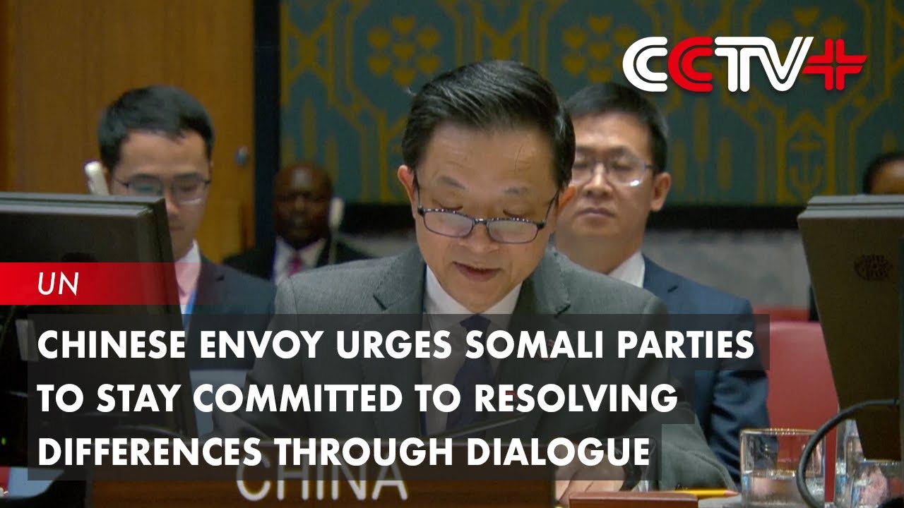 Chinese Envoy Urges Somali Parties to Stay Committed to Resolving ...