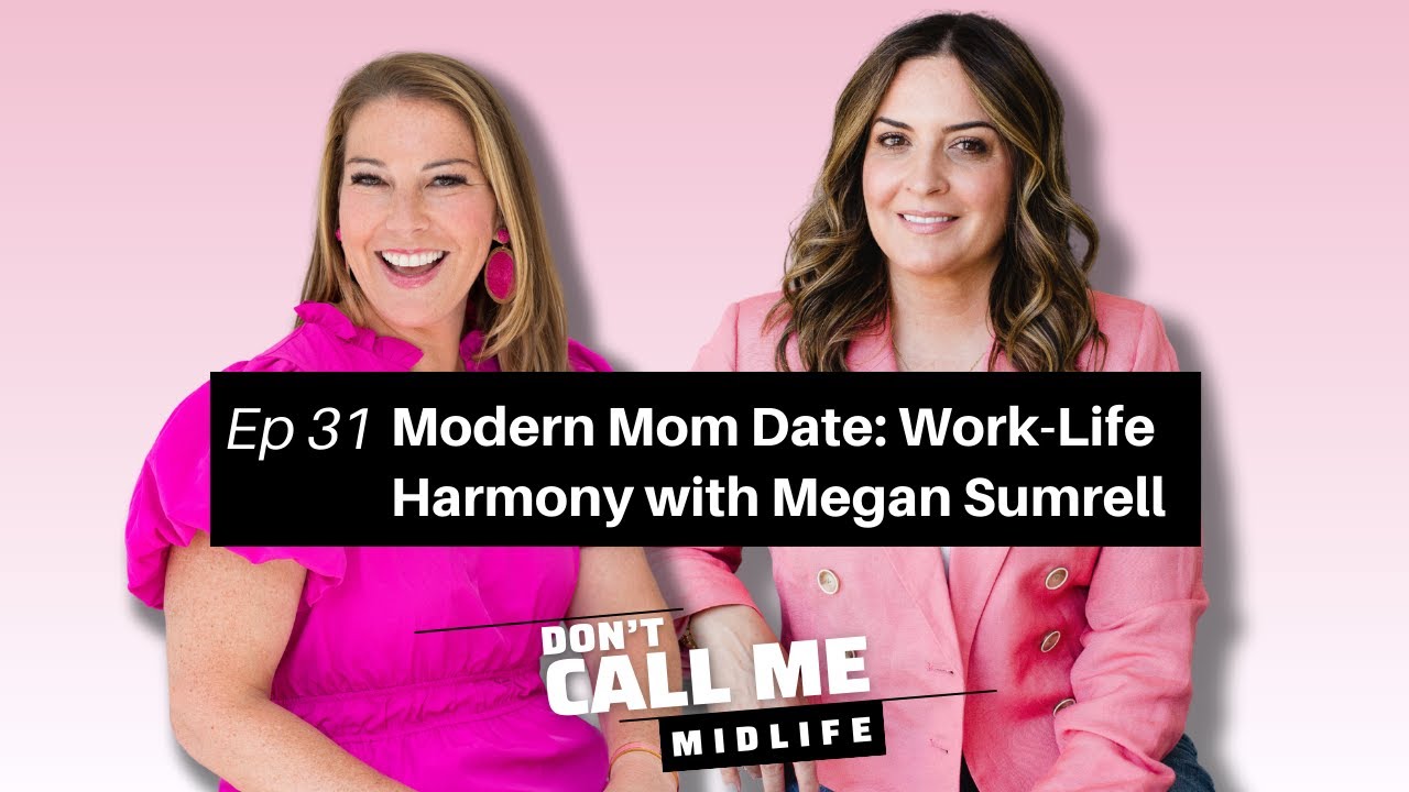 Modern Mom Date: Work+Life Harmony with Megan Sumrell - YouTube
