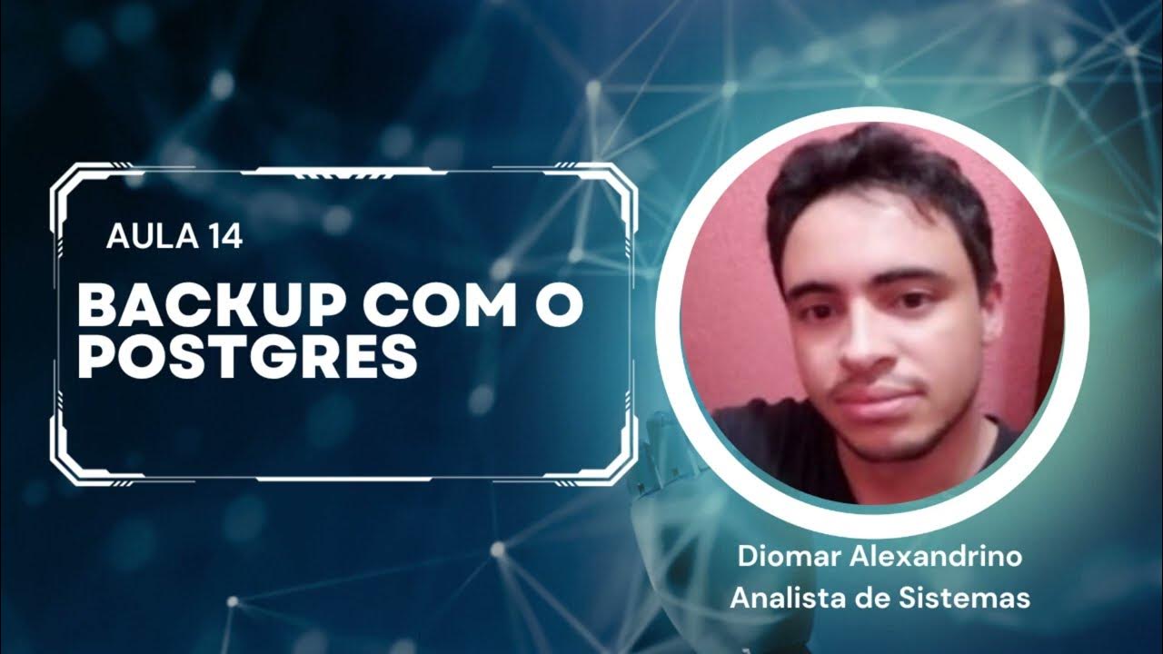 Aula 14 → Backup com o Postgres - YouTube