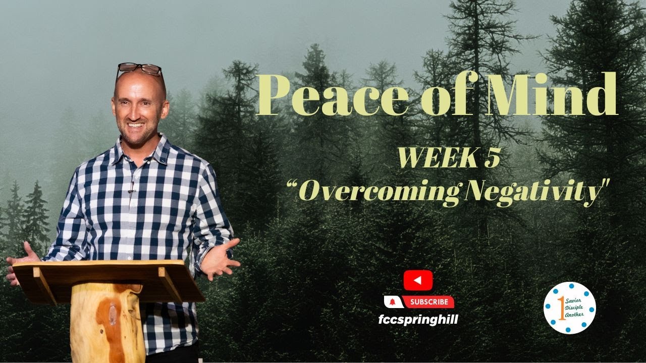 Peace of Mind: "Overcoming Negativity". Pastor Josh Bonner - YouTube