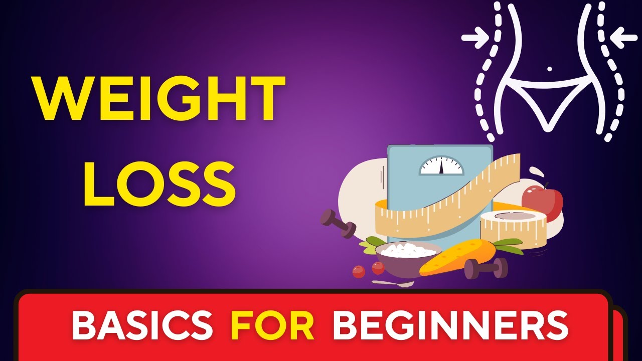 Weight Loss Basics: Easy for beginners - YouTube