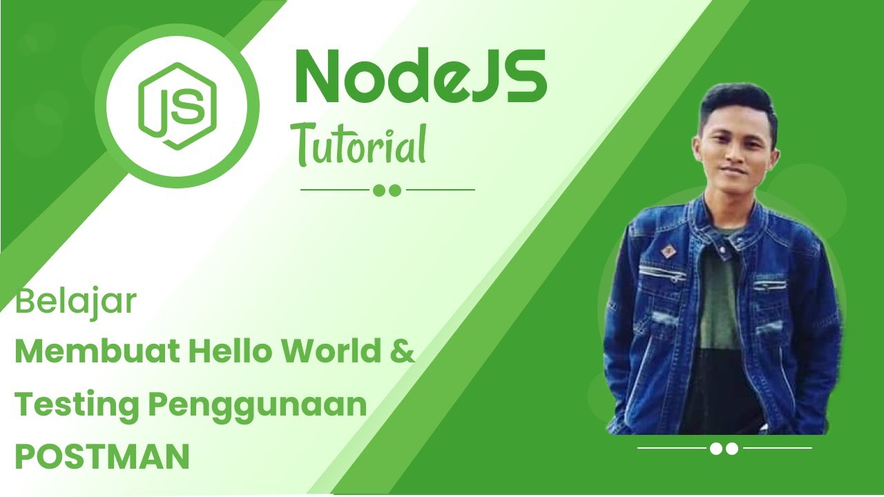 Belajar NodeJS 10 Membuat Hello World Testing Penggunaan POSTMAN Belajar NodeJS 10 Membuat Hello World Testing Penggunaan POSTMAN