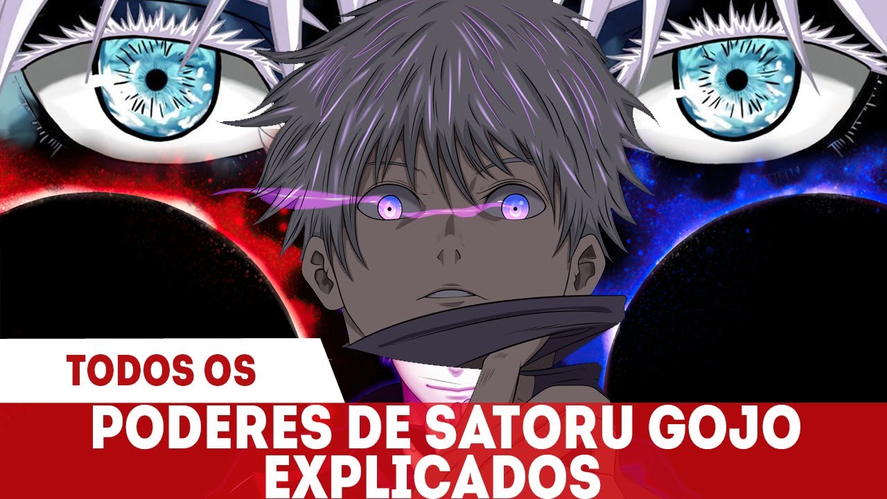 EXPLICANDO TODO OS PODERES SATORU GOJO- ILIMITADO- VAZIO DO INFINITO E ...