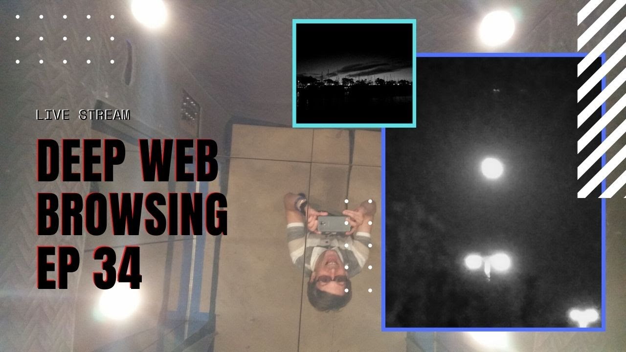 LIVE STREAM - DEEP WEB BROWSING EP 34 - YouTube
