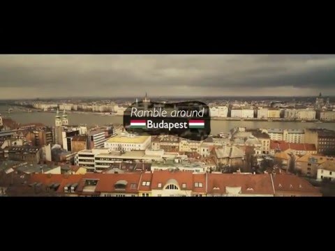 Ramble around Budapest - Travel Video