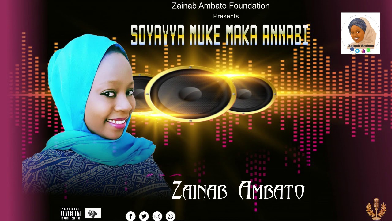 Zainab Ambato( SOYAYYA MUKE MAKA ANNABI ) Audio music - YouTube Music