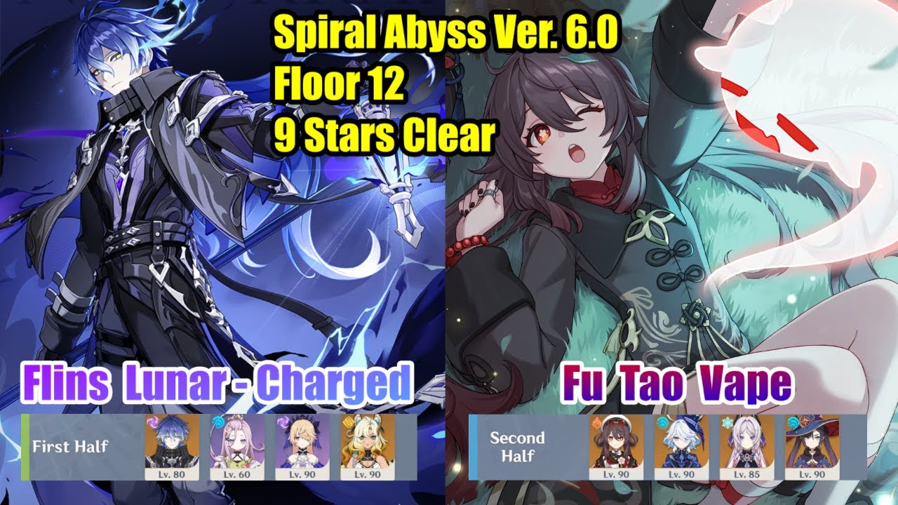 【Genshin Impact】Flins Lunar-Charged × Fu Tao Vape / Spiral Abyss Ver.6. ...