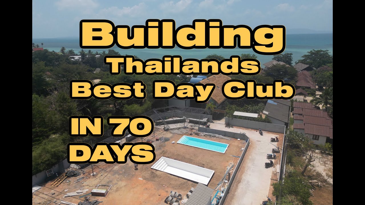 Building Thailands Best Day Club in 70 Days - YouTube
