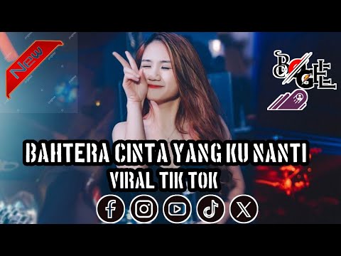 DJ BREAKBEAT BAHTERA CINTA YANG KU NANTI FULL BASS VIRAL TIK TOK 2026