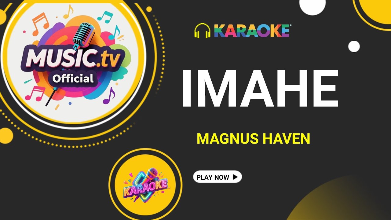 imahe - magnus haven - music.tv official karaoke - YouTube