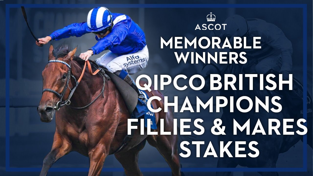 Memorable Races: The QIPCO British Champions Fillies and Mares Stakes ...
