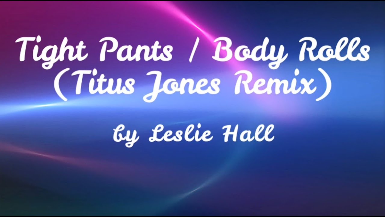 Tight Pants / Body Rolls Titus Jones Remix by lesliehall || Zumba Dance ...