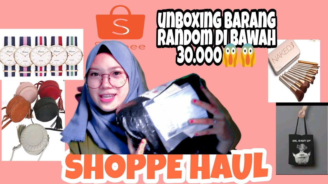 SHOPEE HAUL_BARANG RANDOM harga di bawah 30.000😱😱 - YouTube