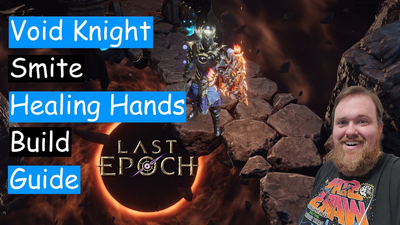 Last Epoch: Void Knight Smite Healing Hands Build Guide - YouTube
