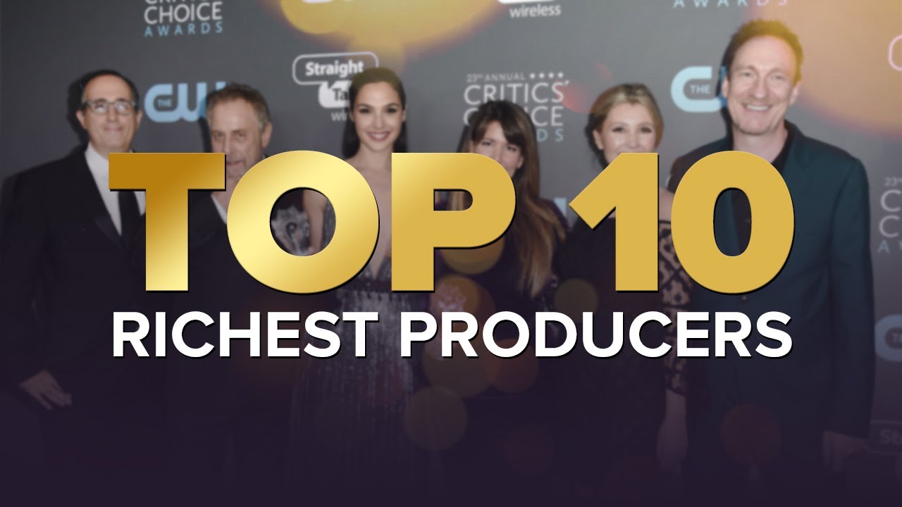Top 10 Richest Producers | THE WEALTHIEST PRODUCERS IN THE WORLD 🎥🌍🤑 ...