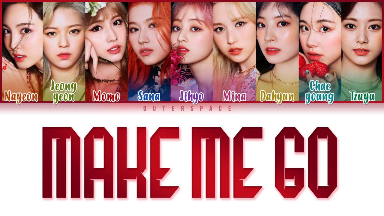 [Vietsub/Han/Rom] TWICE(트와이스) - MAKE ME GO (Color Coded Lyrics) - YouTube