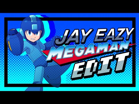 JAY EAZY "MEGA MAN" Remix/Mashup EDIT - YouTube