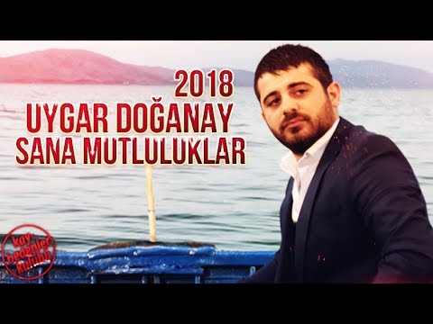 Uygar Doğanay Sana Mutluluklar 2018