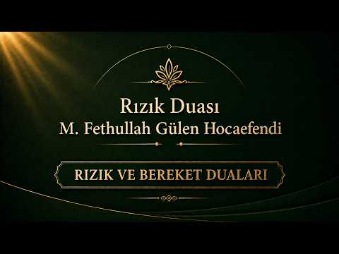 11. Rızık Duası | M. Fethullah Gülen Hocaefendi