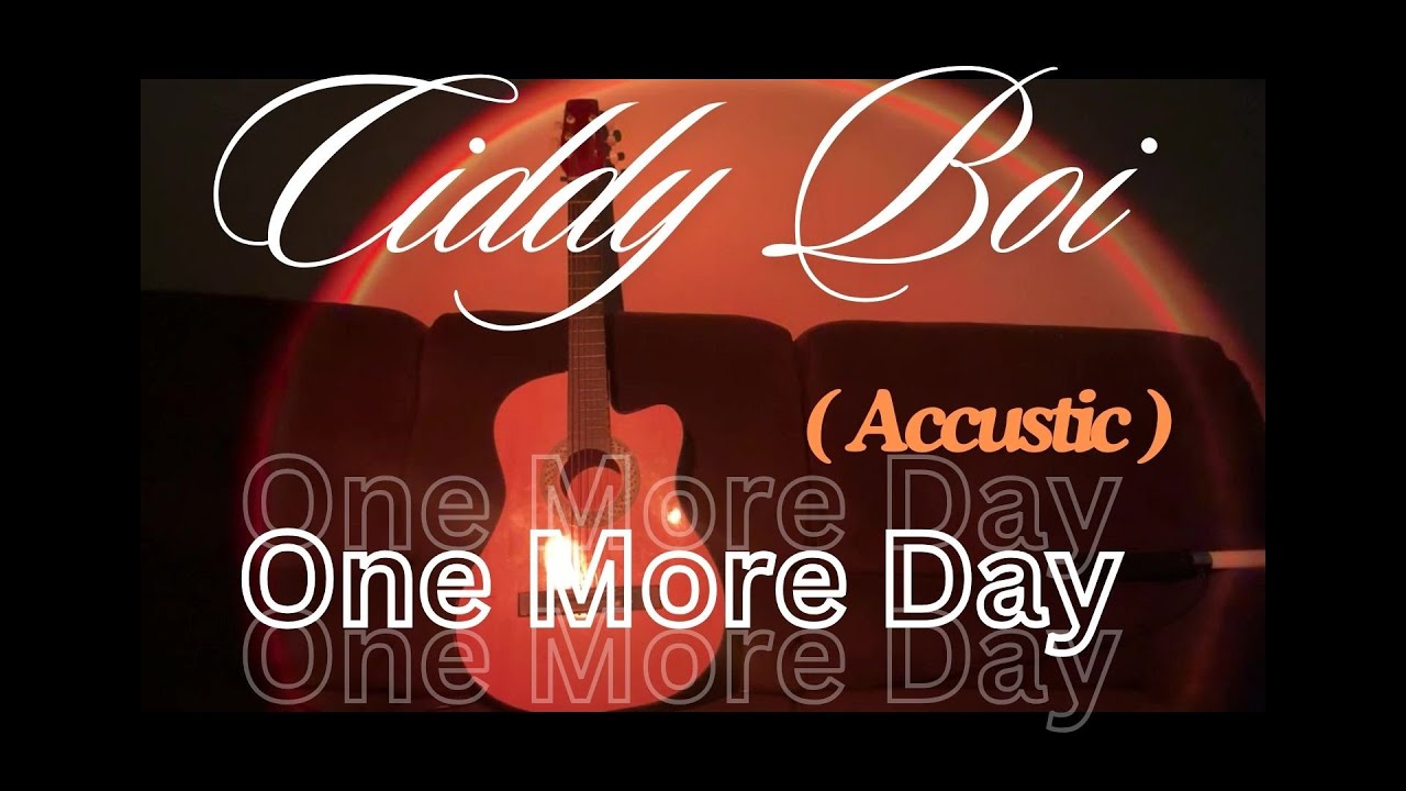 One More Day (accustic) visualizer| Ciddy Boy P - YouTube