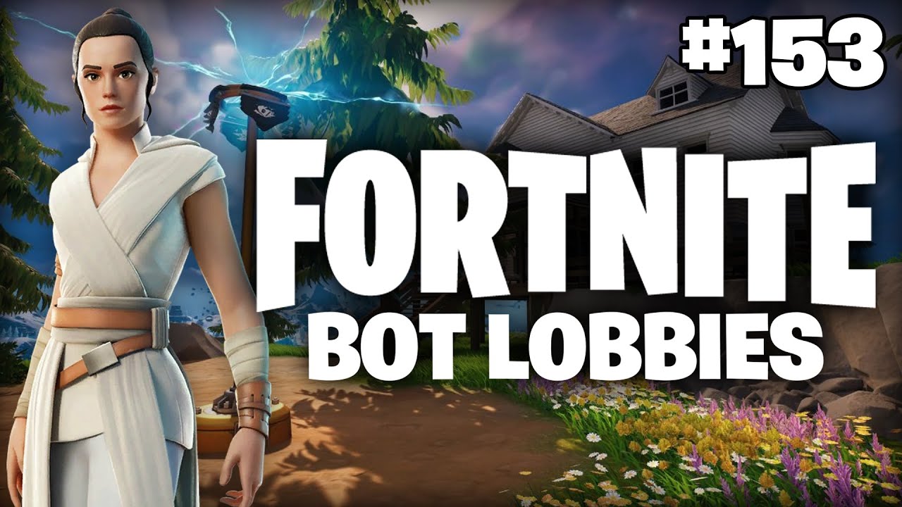 NO TRAINING REQUIRED - Fortnite: Bot Lobbies #153 - YouTube