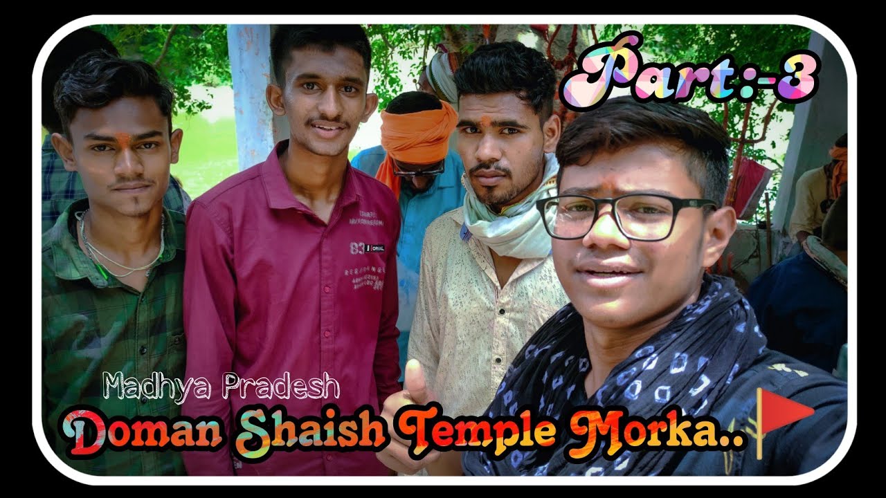 Doman Shaish Temple Morka..🚩 || Part:-3 || Daily Vlog || Itspnvlog ...