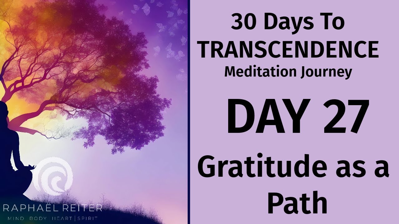 Day 27: Gratitude as a Path | 30-Day Transcendence Meditation Challenge ...