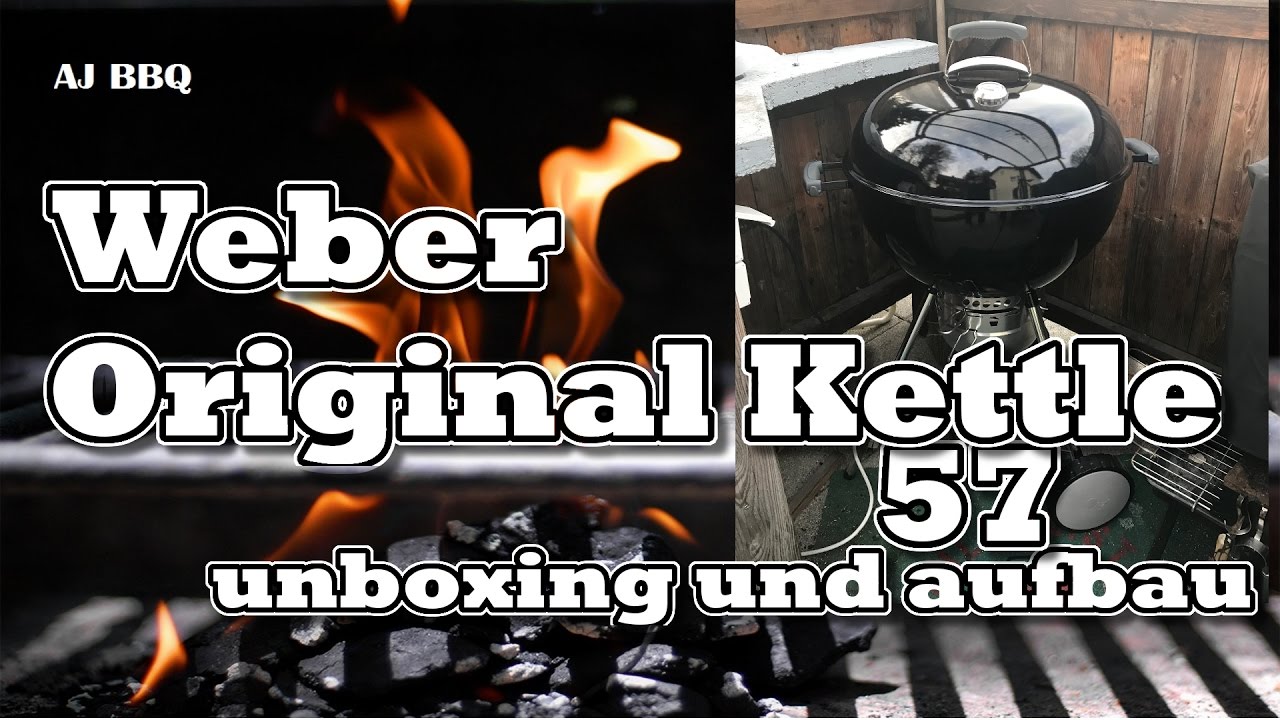 013 Weber 57 unboxing aufbau - YouTube