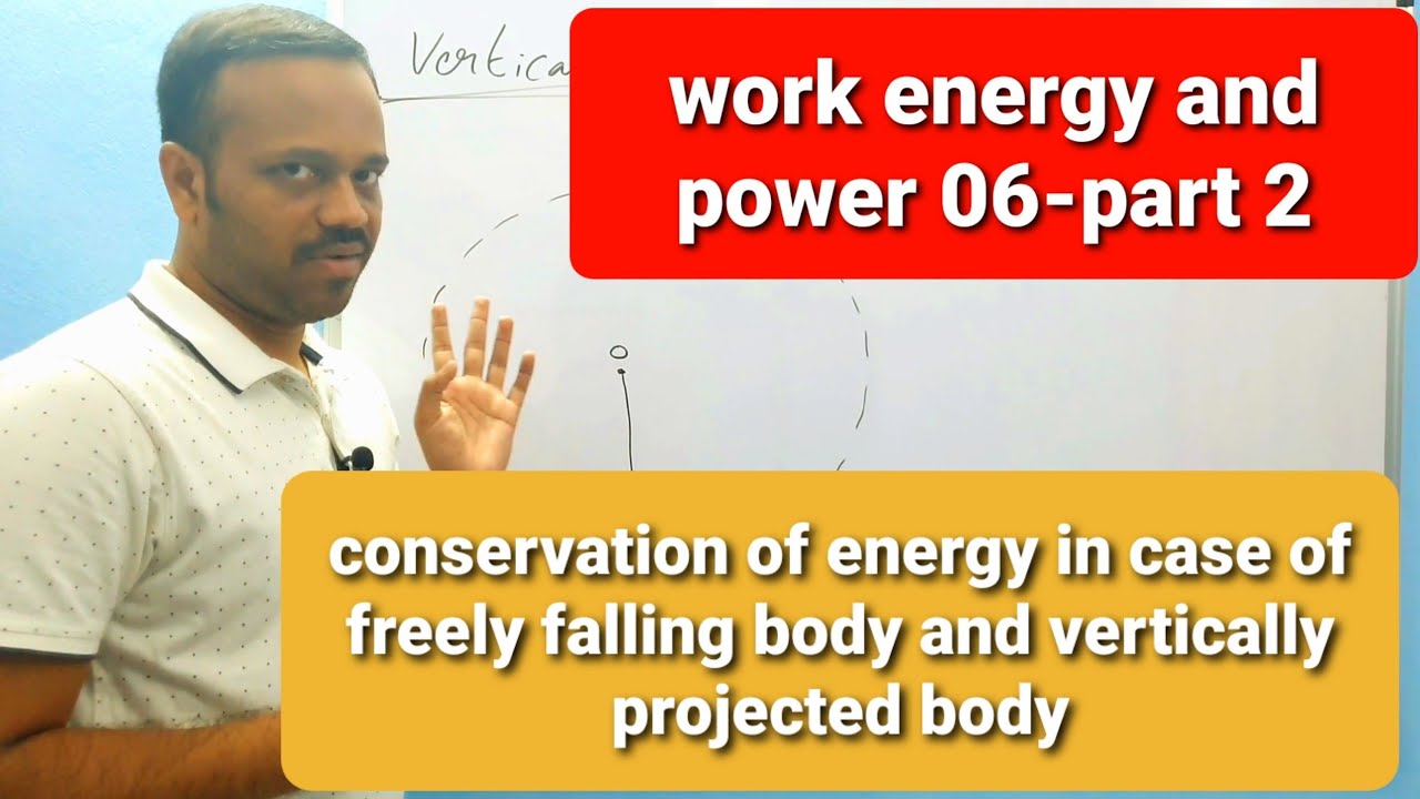 Work energy and power 06-part 2: conservation of energy in case of ...