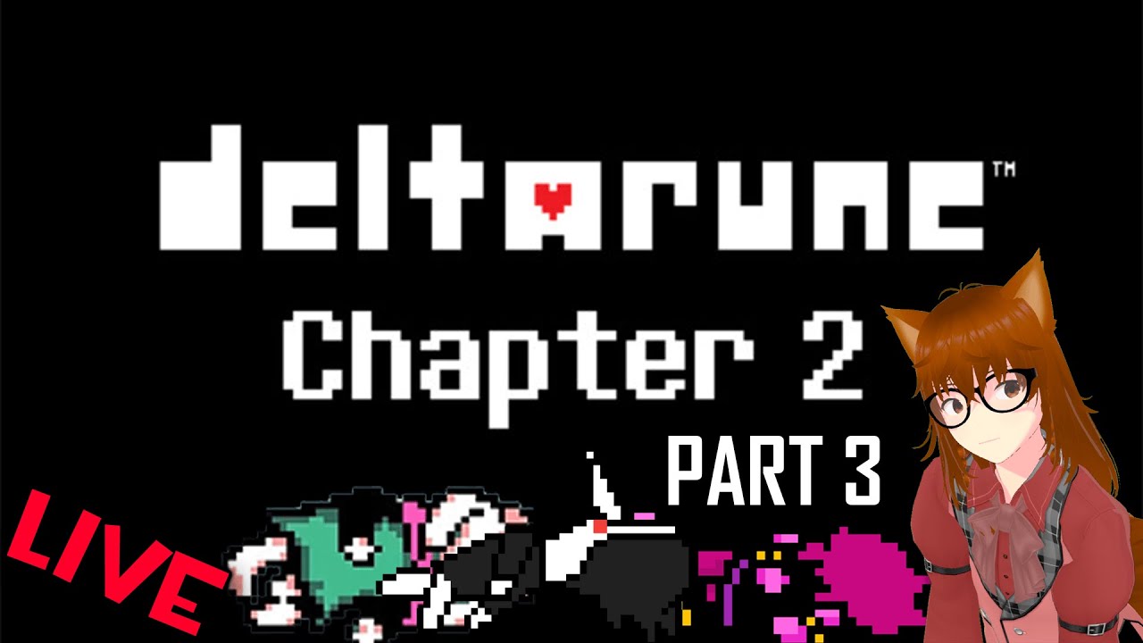 [LIVE] Deltarune Chapter 2 FINAL PART - YouTube