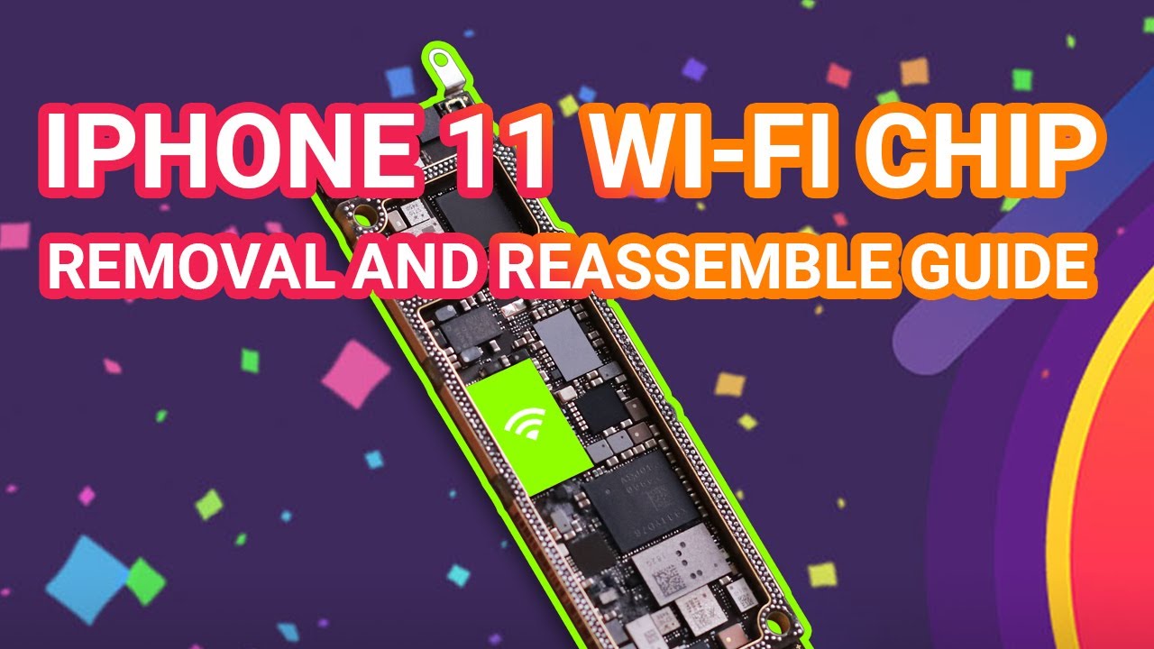 iPhone11 Wi-Fi Chip Repair Guide - YouTube