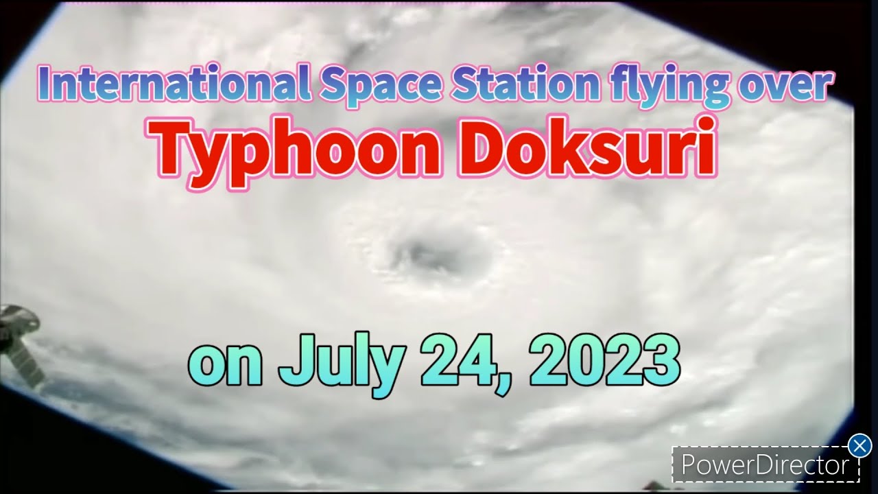 International Space Station flying over Typhoon Doksuri on July 24 ...
