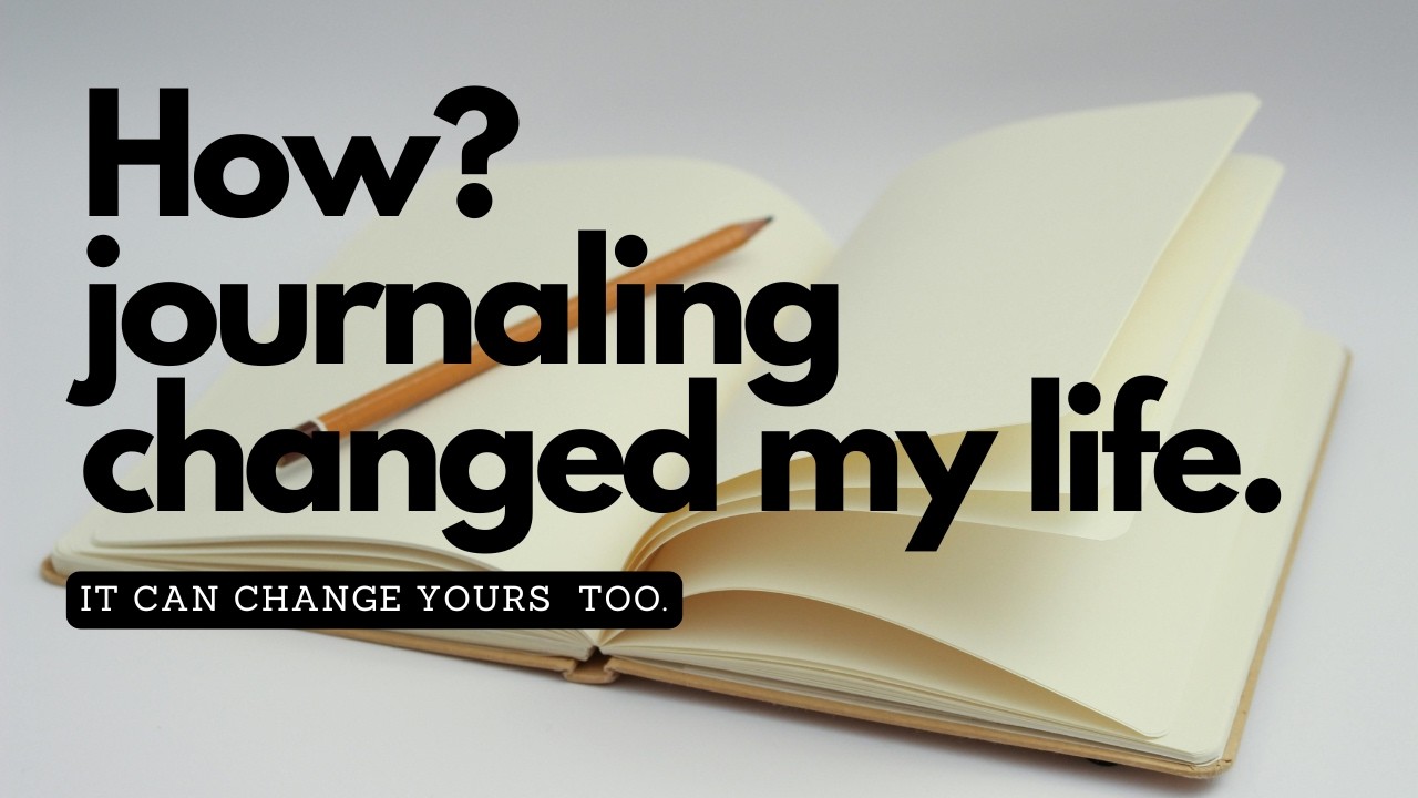 How Journaling Changed My Life: 6 Tips to Start Today 🚀 - YouTube