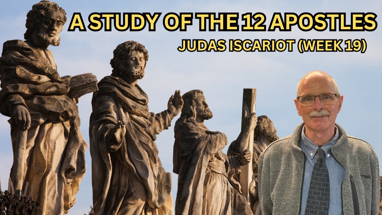 03/02/25 A Study of the 12 Apostles: Judas Iscariot | Lesson 19 | East ...