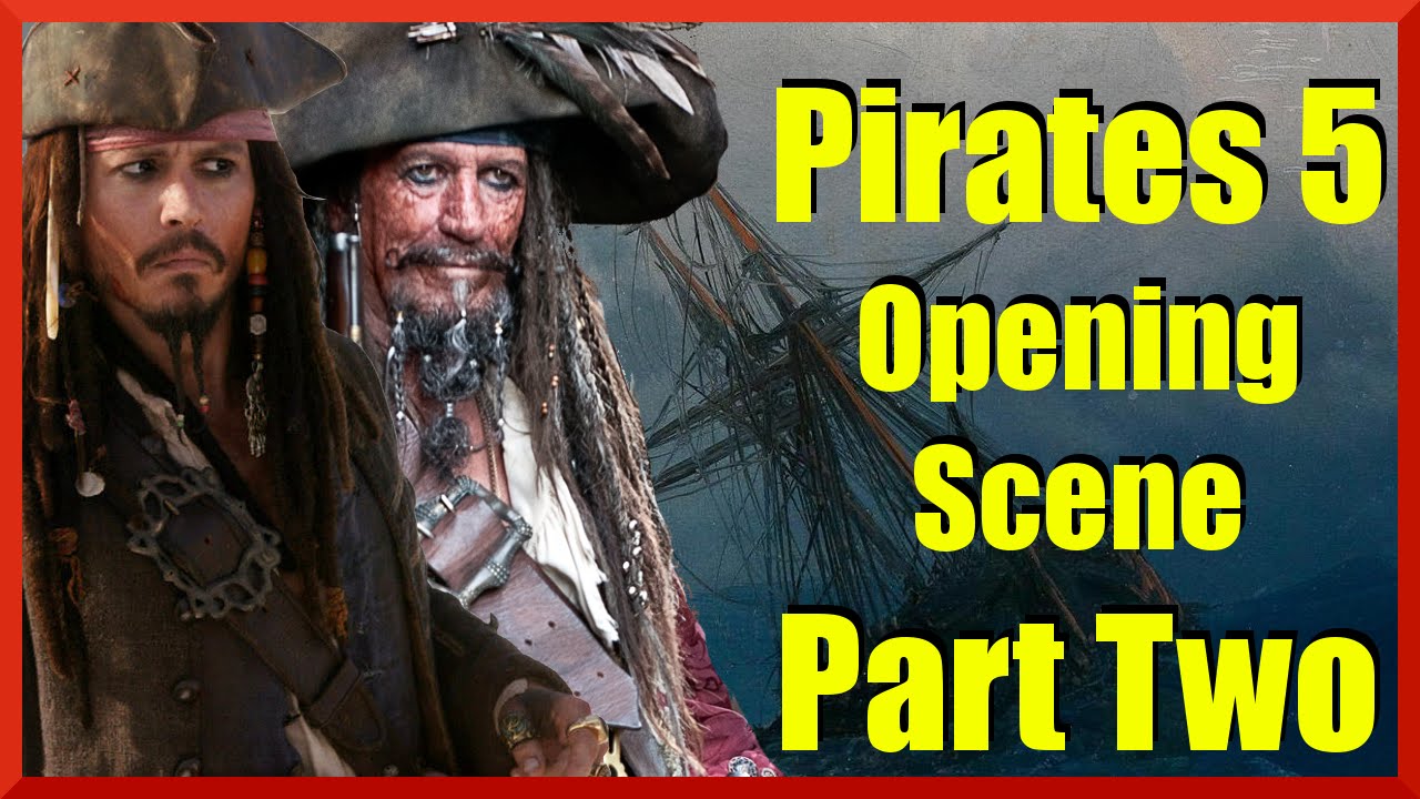Pirates 5 Opening Scene: Part Two - YouTube