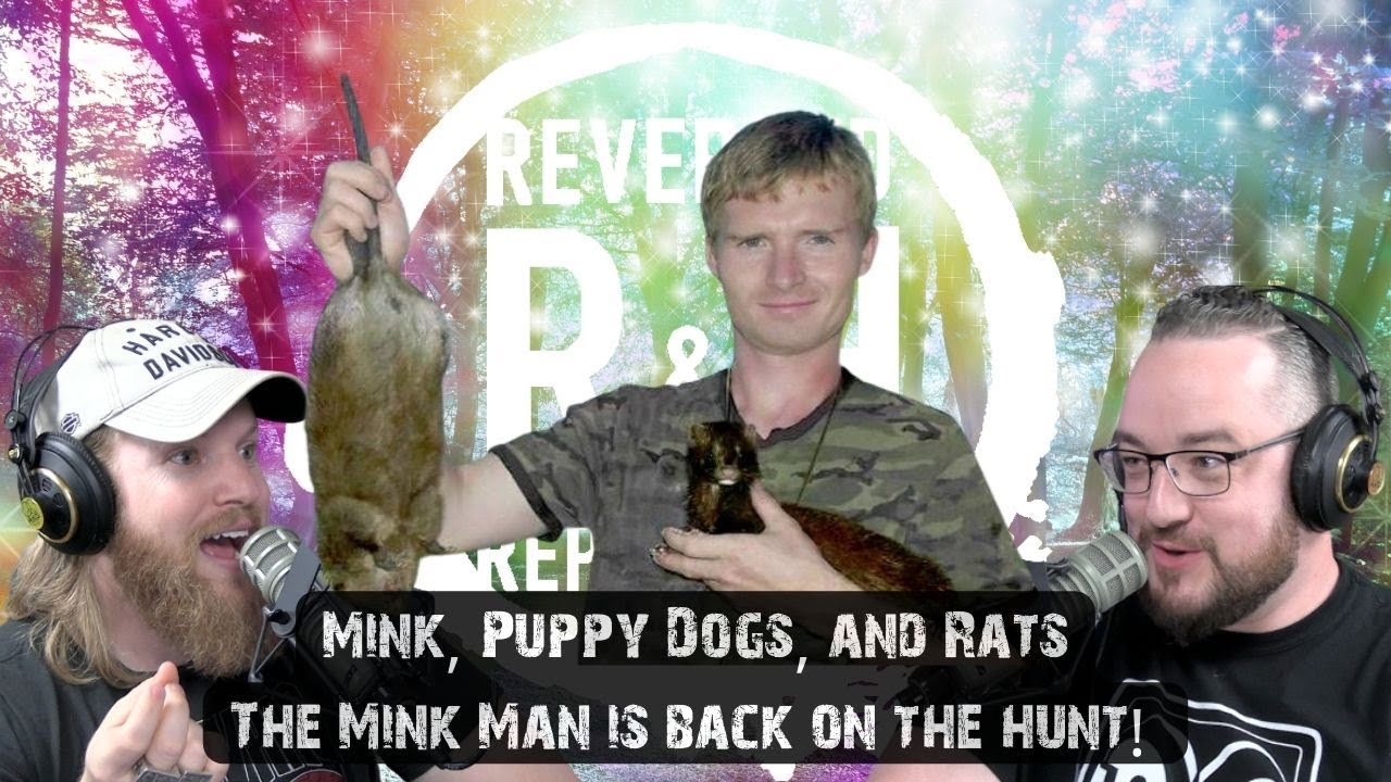 Mink, Puppy Dogs, and Rats | The Mink Man | Joseph Carter | Reverend ...