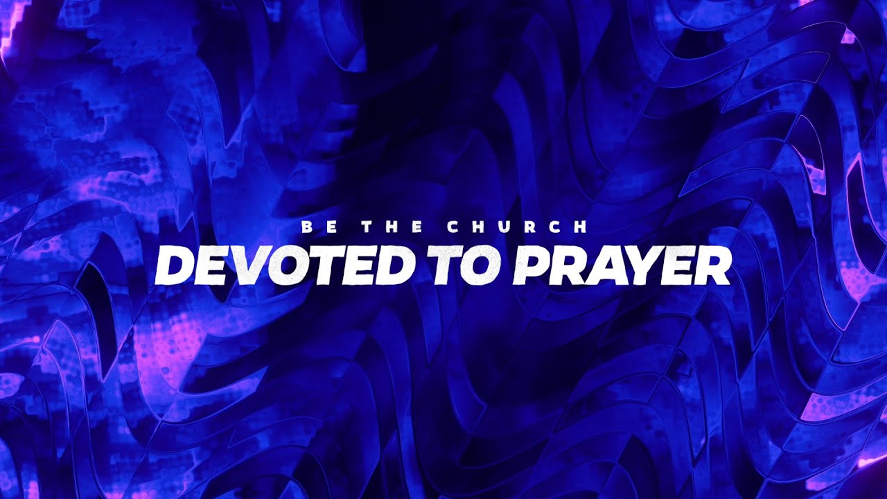 Devoted To Prayer - YouTube