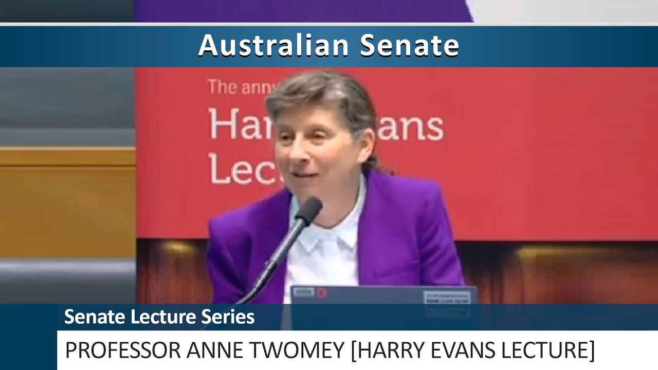 Senate Lecture Series - Professor Anne Twomey AO [Harry Evans Lecture ...