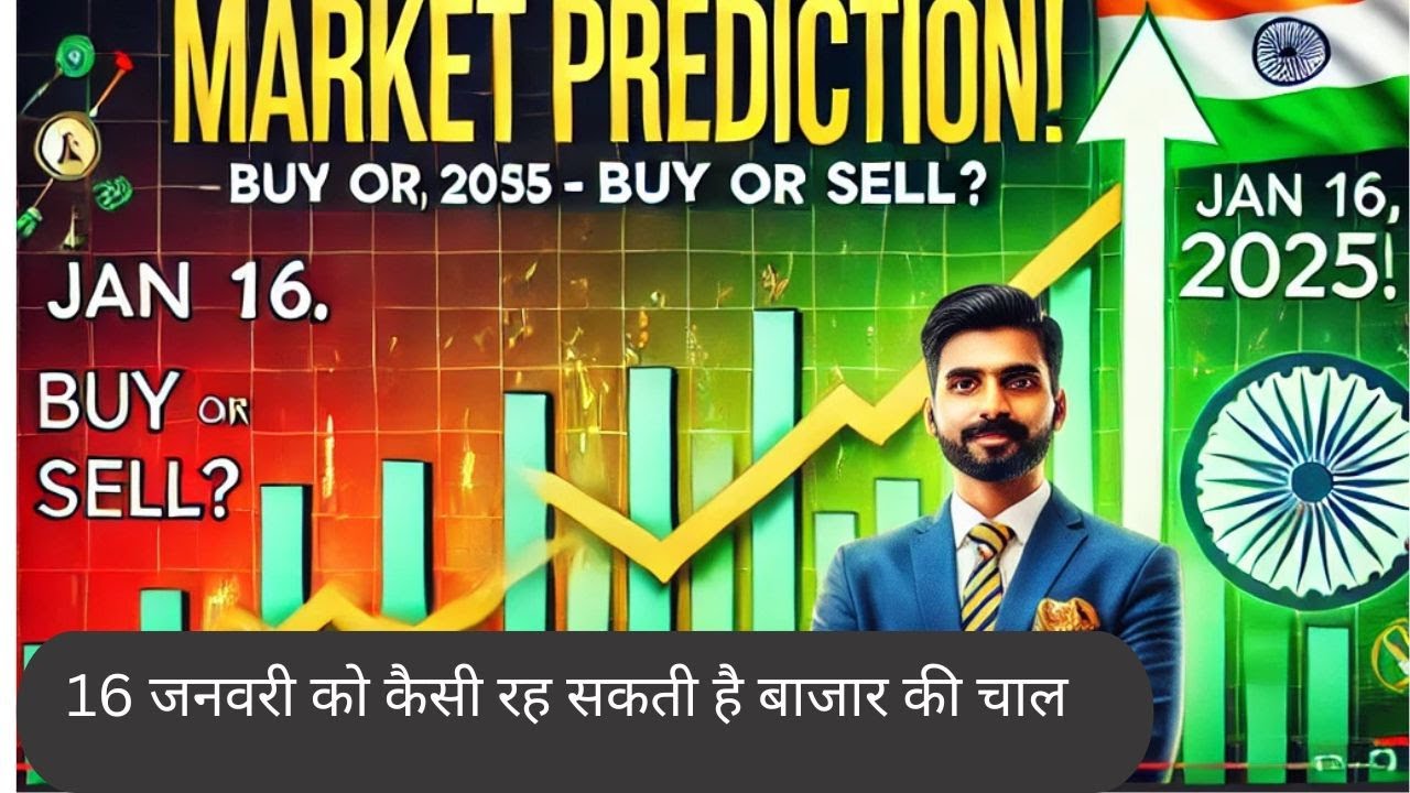 Indian Stock Market Prediction for Jan 16, 2025 | Buy or Sell Tomorrow ...