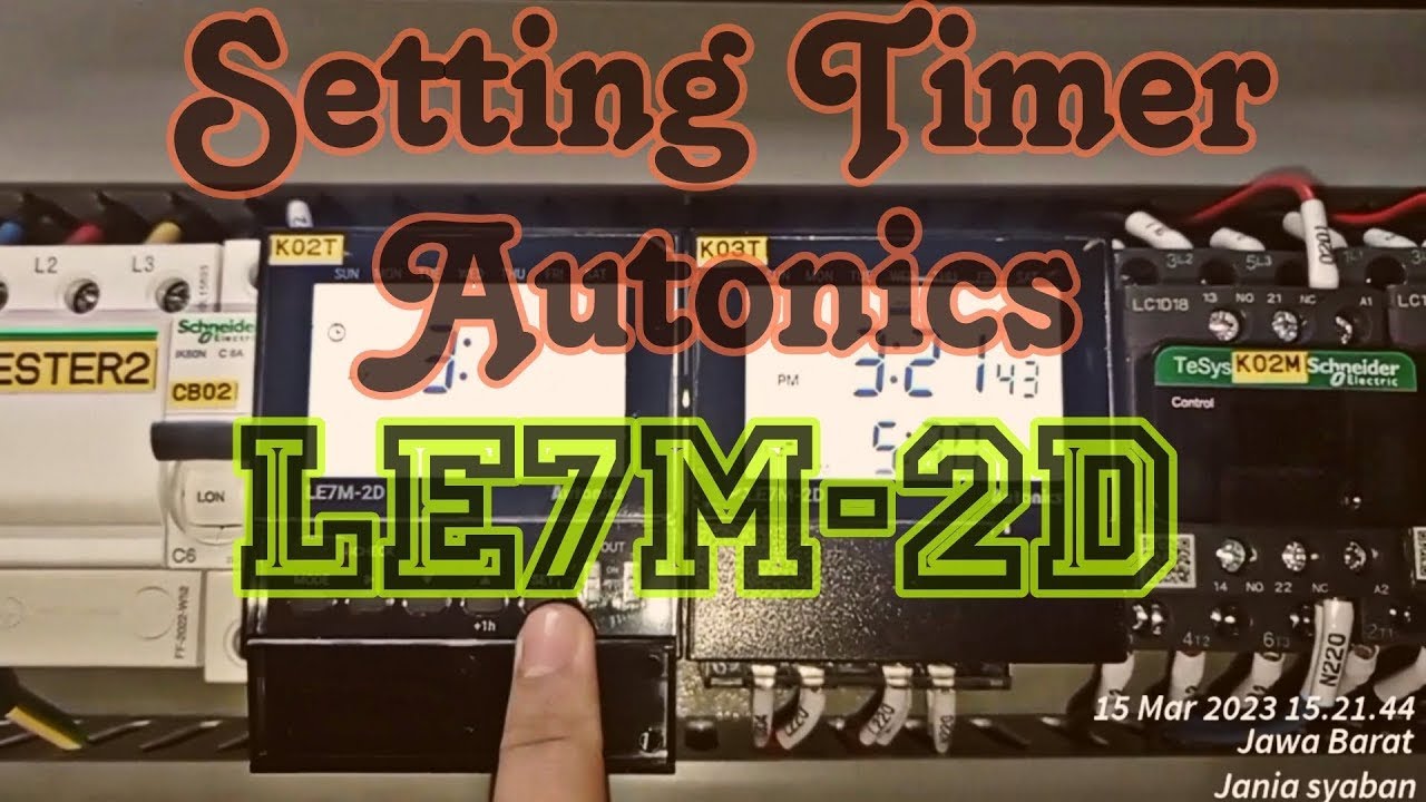CARA SETTING TIMER AUTONICS LE7M 2D | 2023 | Electrical Engineering ...