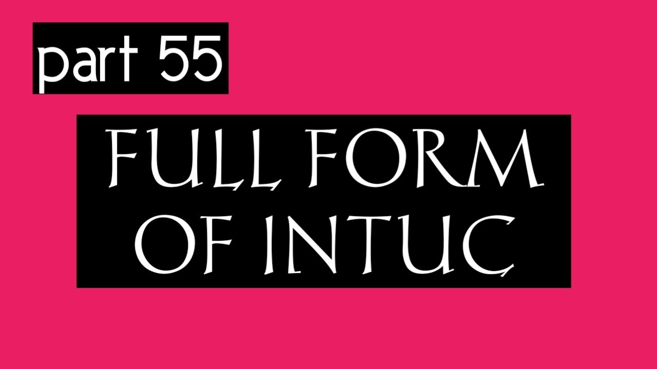 INTUC full form part (55) - YouTube