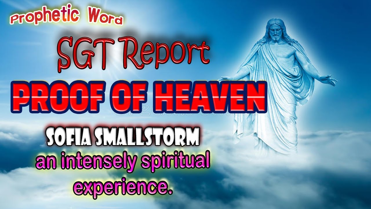 PROPHETIC WORD - PROOF OF HEAVEN - an intensely spiritual experience ...
