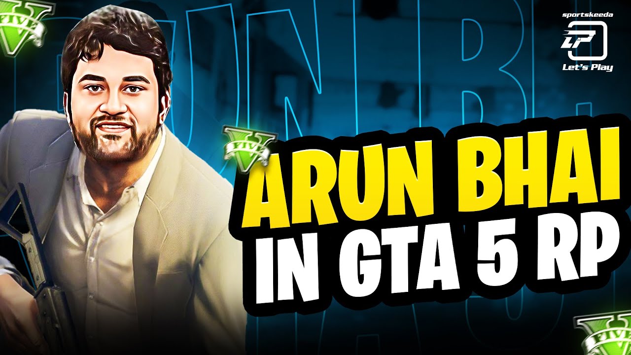 Arun bhai In GTA RP | Achanak Bayanak Gaming | Let's Play Ft. @Arun ...